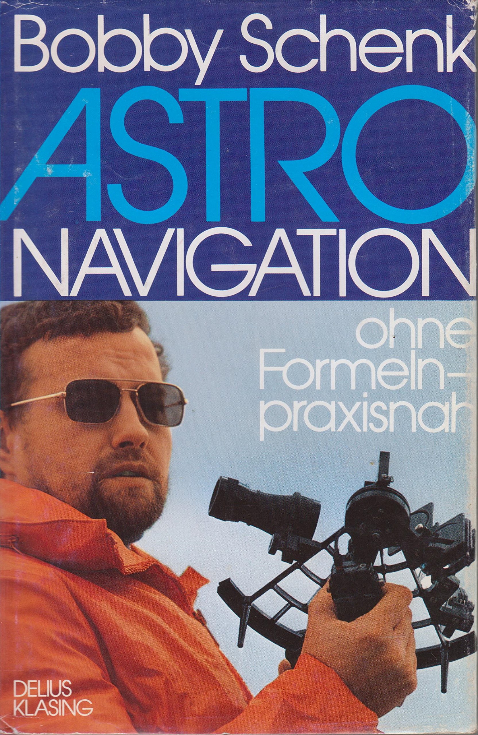 Astro Navigation. Ohnen Formeln-Praxisnah by Bobby Schenk | Goodreads
