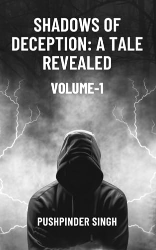 Shadows of Deception: A Tale Revealed by Pushpinder Singh | Goodreads