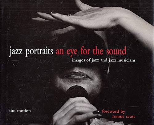 Jazz portraits: An eye for the sound : images of jazz and jazz ...