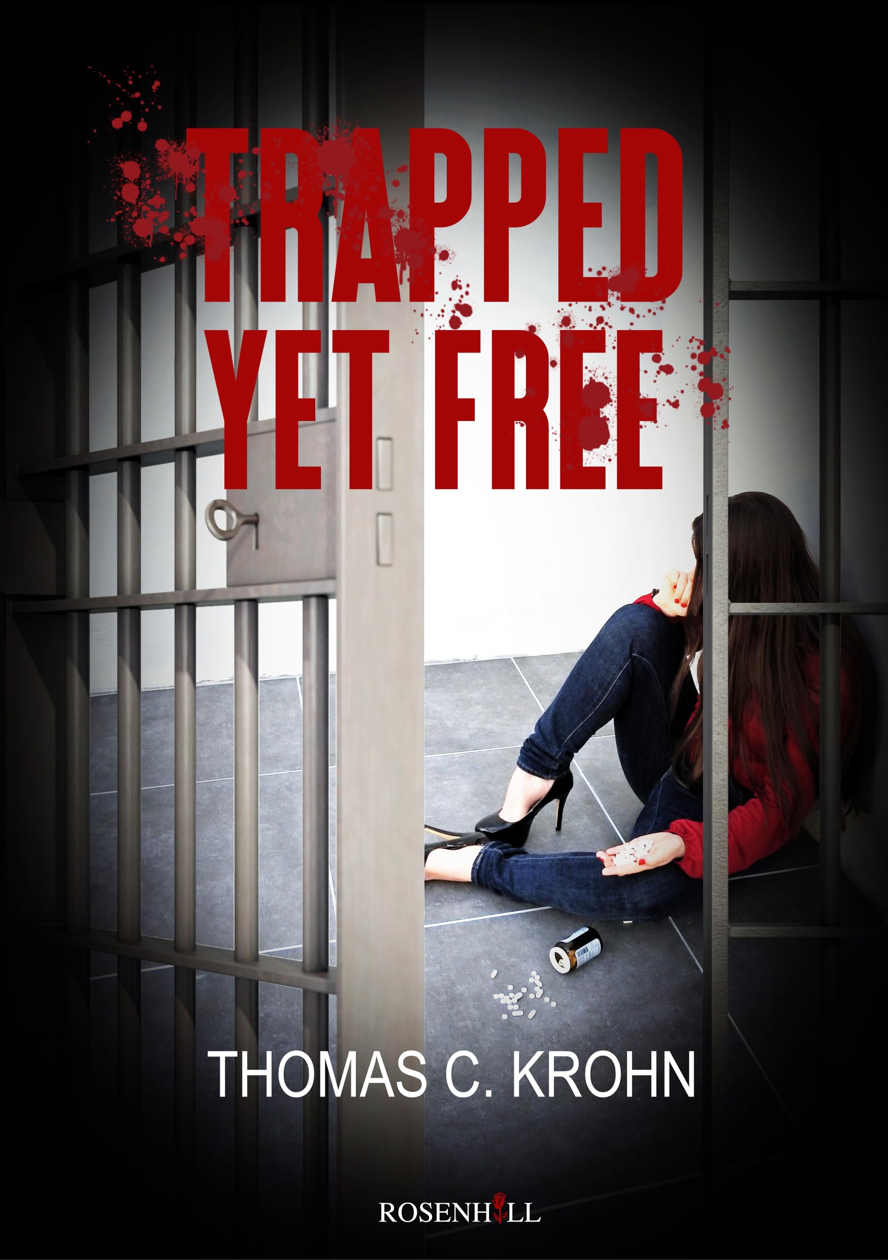 Trapped Yet Free: A Sara Neuville Thriller by Thomas C. Krohn | Goodreads