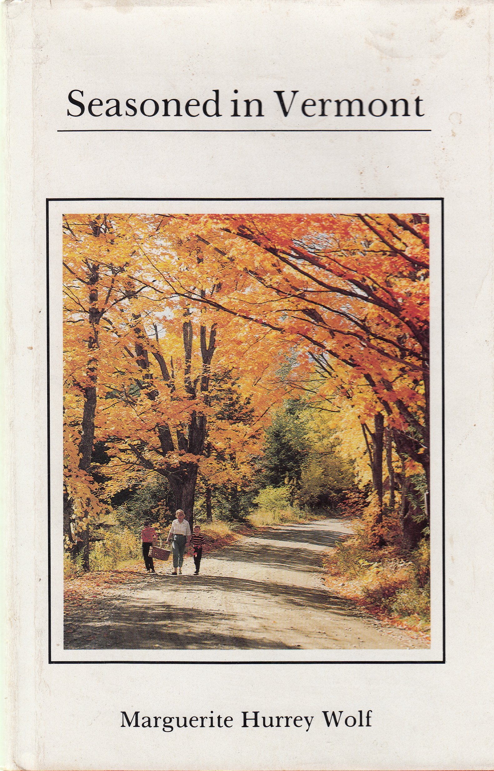 Seasoned in Vermont by Marguerite Hurrey Wolf | Goodreads