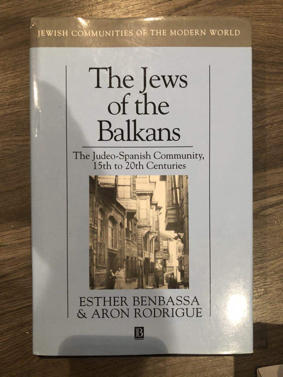 The Jews of the Balkans: The Judeo-Spanish Community, 15th to 20th ...