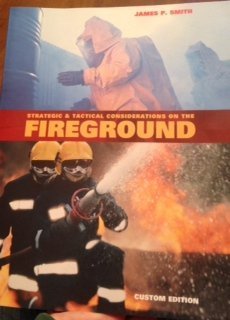 Strategic & Tactical Considerations on the FIREGROUND by James P. Smith ...