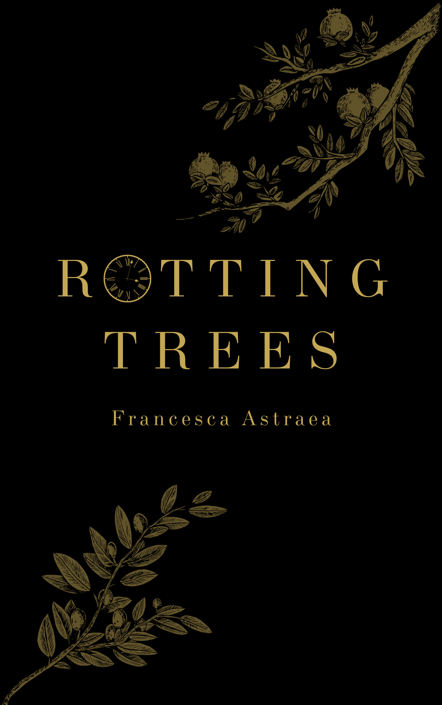 Rotting Trees by Francesca Astraea | Goodreads