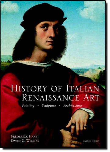 History of Italian Renaissance Art, 7th Edition by Hartt Frederick ...