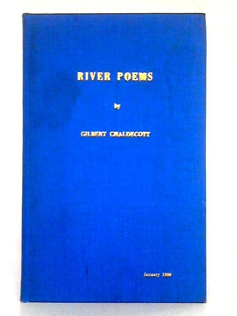 River Poems by Gilbert Chaldecott | Goodreads