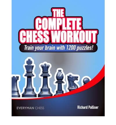 [The Complete Chess Workout: Train your brain with 1200 puzzles ...