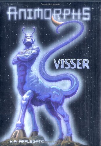 Visser (Animorph Series) by K.A. Applegate | Goodreads