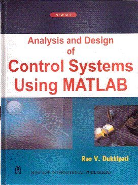 Analysis and Design of Control Systems Using Matlab by Rao V. Dukkipati | Goodreads