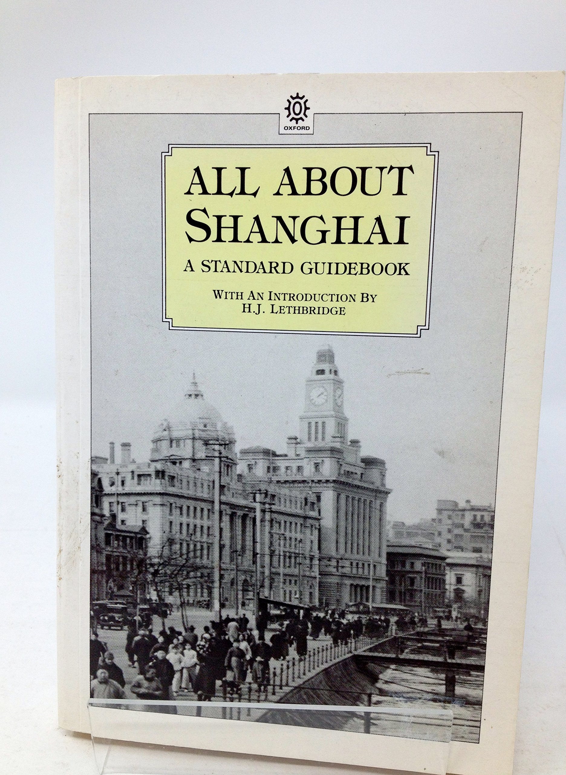 All About Shanghai: A Standard Guidebook by Henry J. Lethbridge | Goodreads