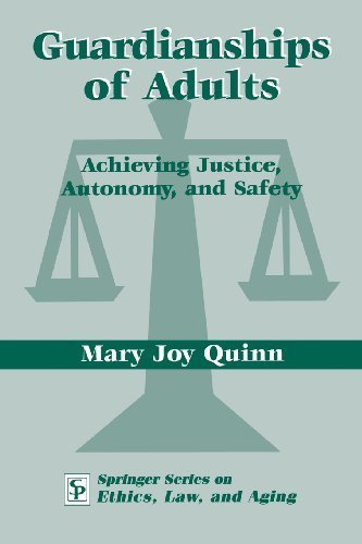 Guardianships of Adults: Achieving Justice, Autonomy, and Safety (Springer Series on Ethics, Law ...