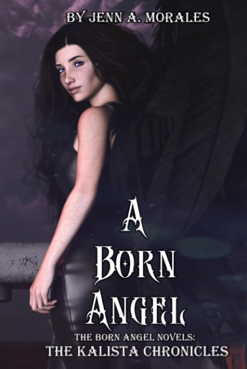 The Kalista Chronicles: A Born Angel: The Born Angels Saga: Book One by ...