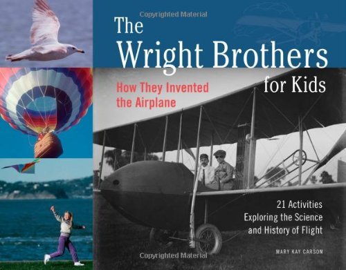 The Wright Brothers for Kids: How They Invented the Airplane, 21 ...
