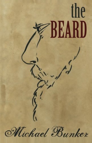 The Beard by Michael Bunker (2012-12-21) by Michael Bunker | Goodreads