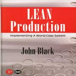 Lean production; implementing a world-class system. by John R. Black ...
