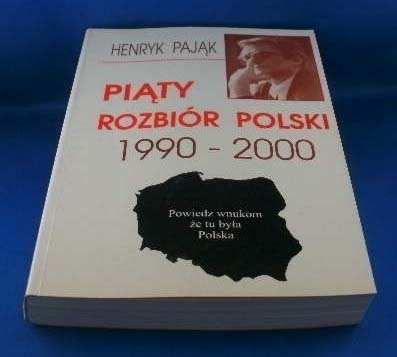Piaty Rozbior Polski 1990-2000 by Henryk Pajak | Goodreads