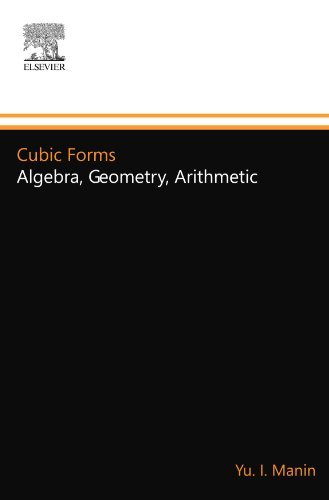 Cubic Forms: Algebra, Geometry, Arithmetic by Yu. I. Manin by Yuri ...