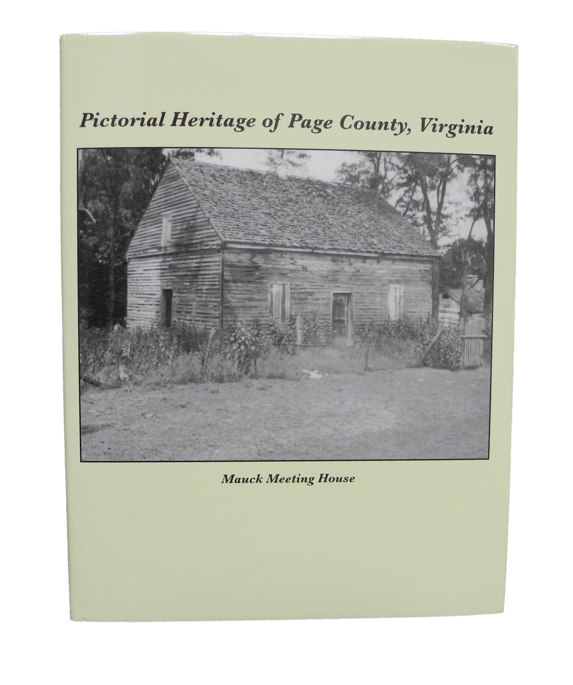 Pictorial Heritage of Page County Virginia by Page County Historical ...