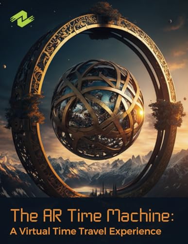 The AR Time Machine: A Virtual Time Travel Experience: Uncovering the ...