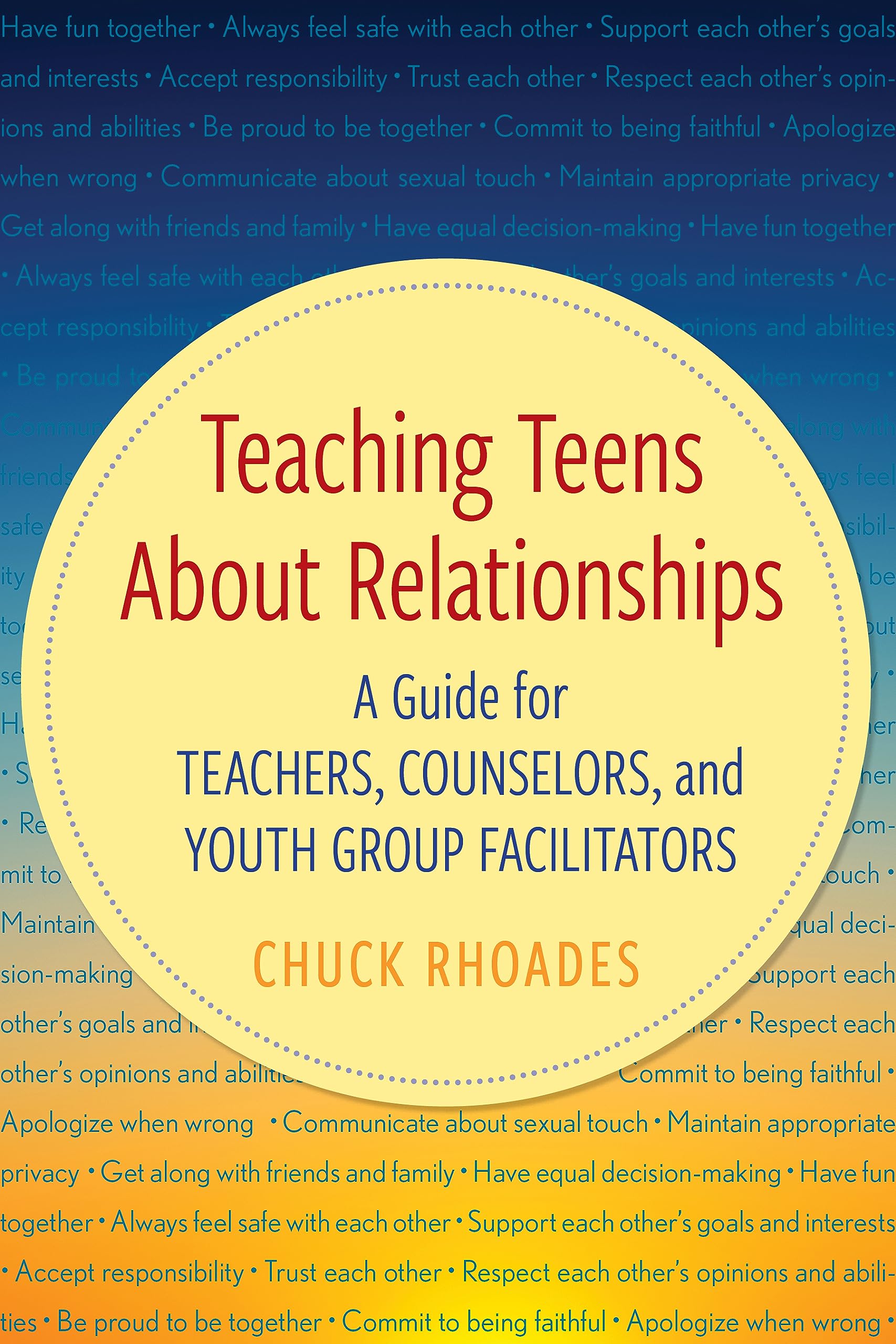 Teaching Teens About Relationships: A Guide for Teachers, Counselors ...