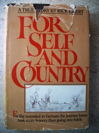 For Self and Country: For the Wounded in Vietnam the Journey Home Took ...