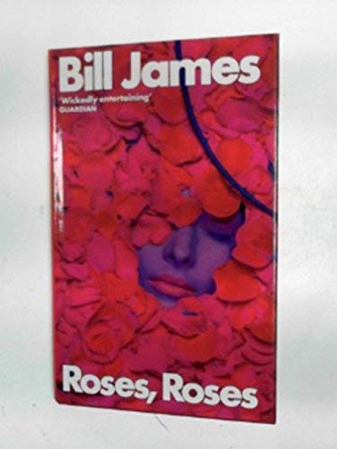 Roses, Roses by Bill James | Goodreads