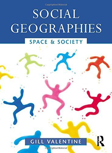 Social Geographies: Space and Society by Gill Valentine by Gill ...
