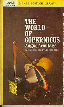 The World of Copernicus by Angus Armitage | Goodreads