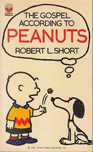The Gospel according to Peanuts (Fontana books) by Robert L. Short ...
