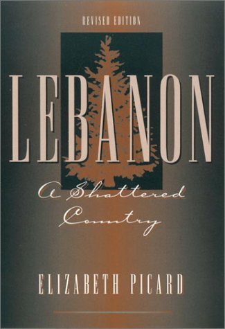 Lebanon: A Shattered Country: Myths and Realities of the Wars in ...