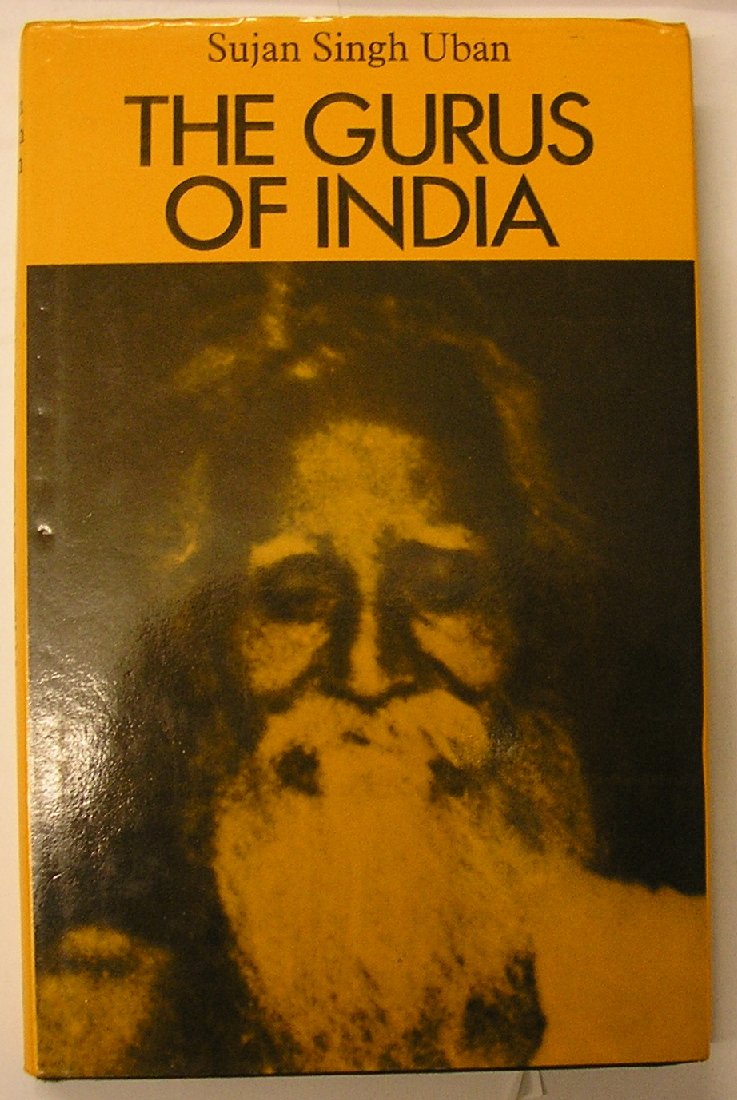 The gurus of India by Sujan Singh Uban | Goodreads