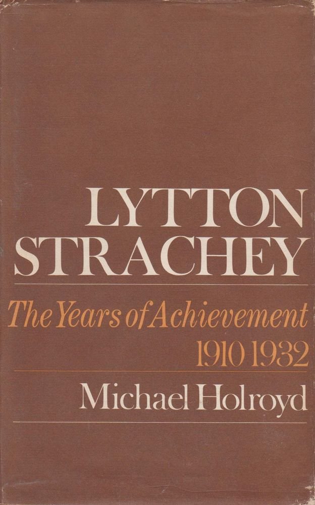 LYTTON STRACHEY / A CRITICAL BIOGRAPHY: The Unknown Years, 1880-1910 ...