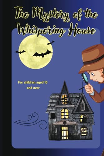 The Mystery of the Whispering House by Tyler Tale | Goodreads