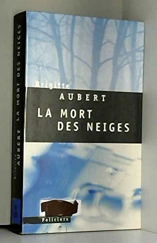 La mort des neiges by Brigitte Aubert | Goodreads