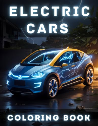 Electric Cars Coloring Book: Explore 40 Electric Vehicles for Kids ...