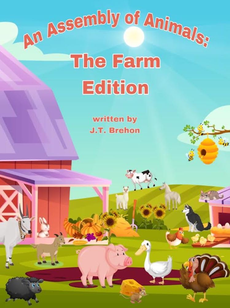 An Assembly of Animals: The Farm Edition by J.T. Brehon | Goodreads