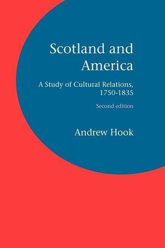 Scotland and America: A Study of Cultural Relations, 1750-1835 by ...