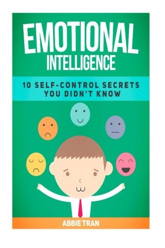 Emotional Intelligence: 10 Self-Control Secrets You Didn't Know ...