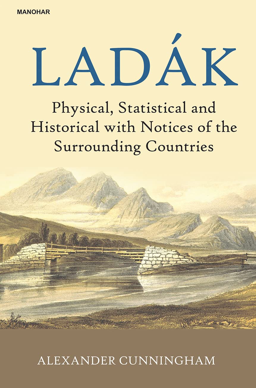 Ladak: Physical, Statistical and Historical with Notices of the ...