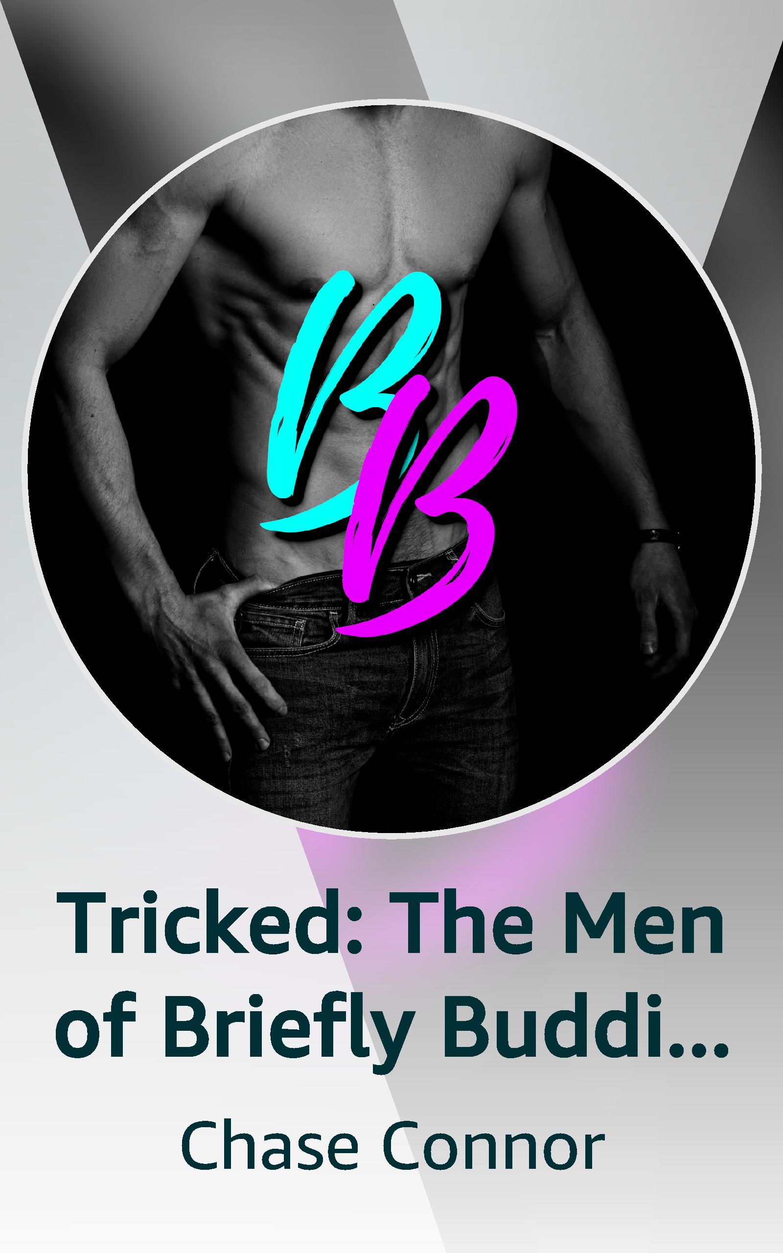 Tricked: The Men of Briefly Buddies by Chase Connor | Goodreads