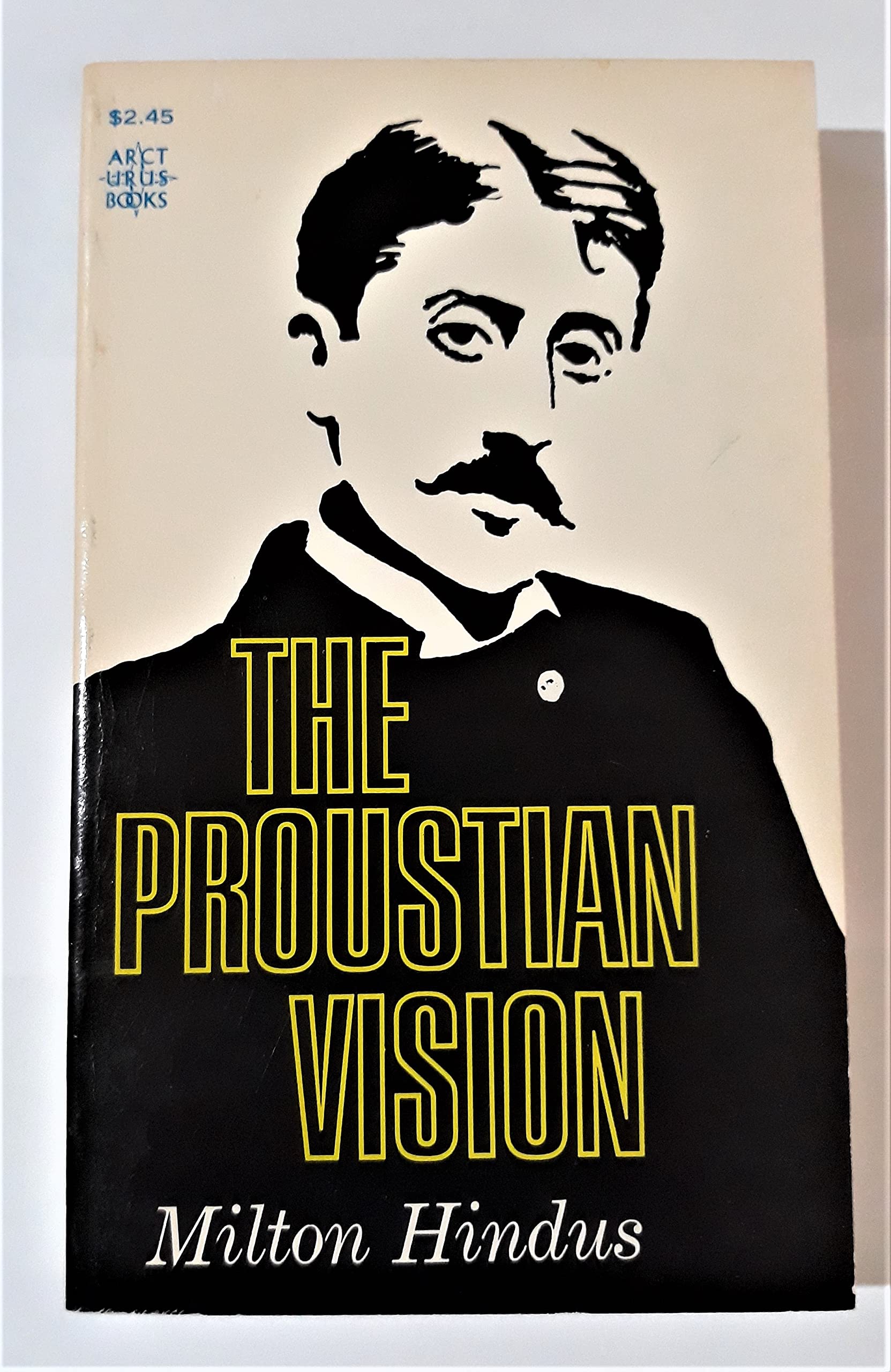The Proustian Vision by Milton Hindus | Goodreads
