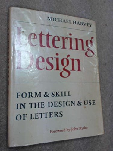 Lettering design: Form & skill in the design & use of letters by ...