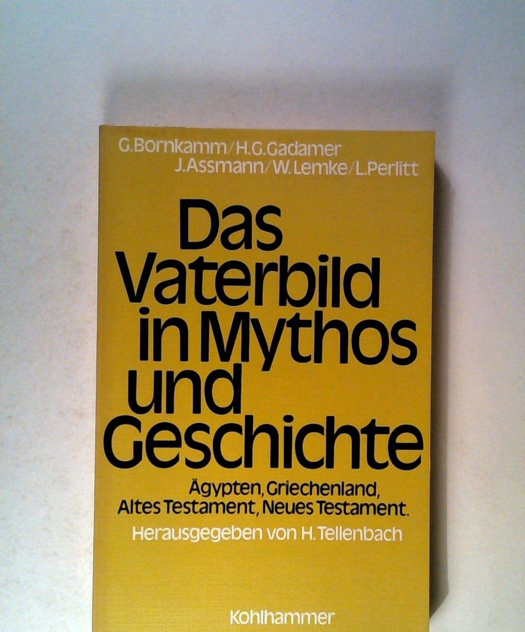 Das Vaterbild in Mythos und Geschichte: Ägypten, Griechenland, Altes ...