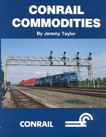 Conrail Commodities by Jeremy Taylor (1994-05-03) by Jerry Taylor ...