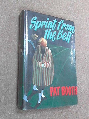 Sprint from the Bell by Pat Booth | Goodreads