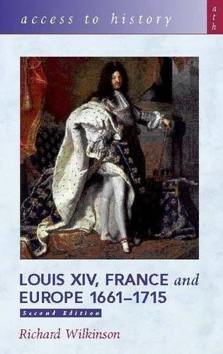 Access To History: Louis XIV, France and Europe 1661-1715 2nd Edition by Wilkinson, Richard ...
