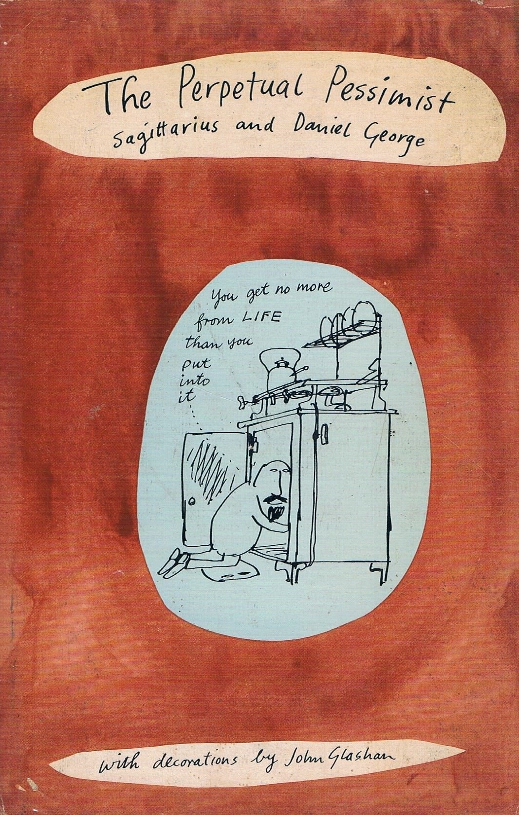 The perpetual pessimist;: An everlasting calendar of gloom and almanac ...