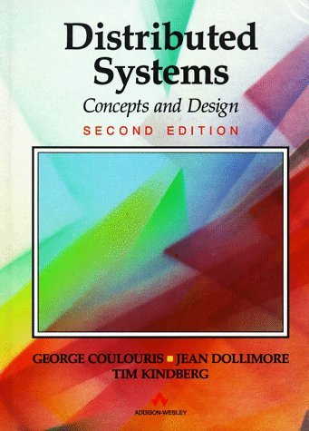 Distributed Systems: Concepts and Design (International Computer Science Series) by Coulouris ...