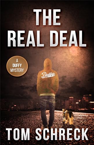 The Real Deal: A Duffy Mystery by Tom Schreck | Goodreads