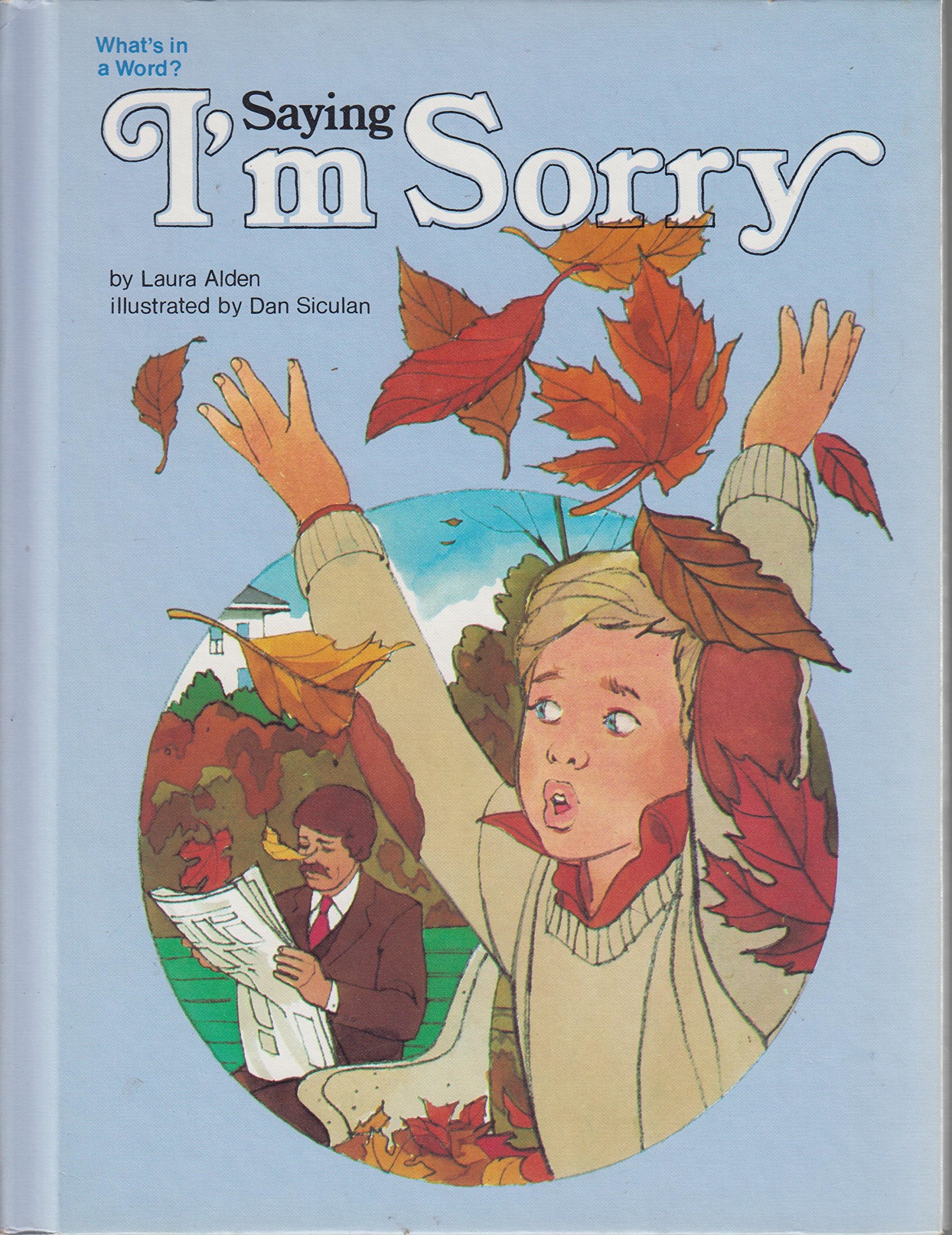 Saying I'm Sorry (What's in a word?) by Laura Alden | Goodreads